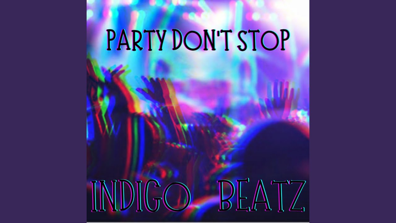 Party Don't Stop - YouTube