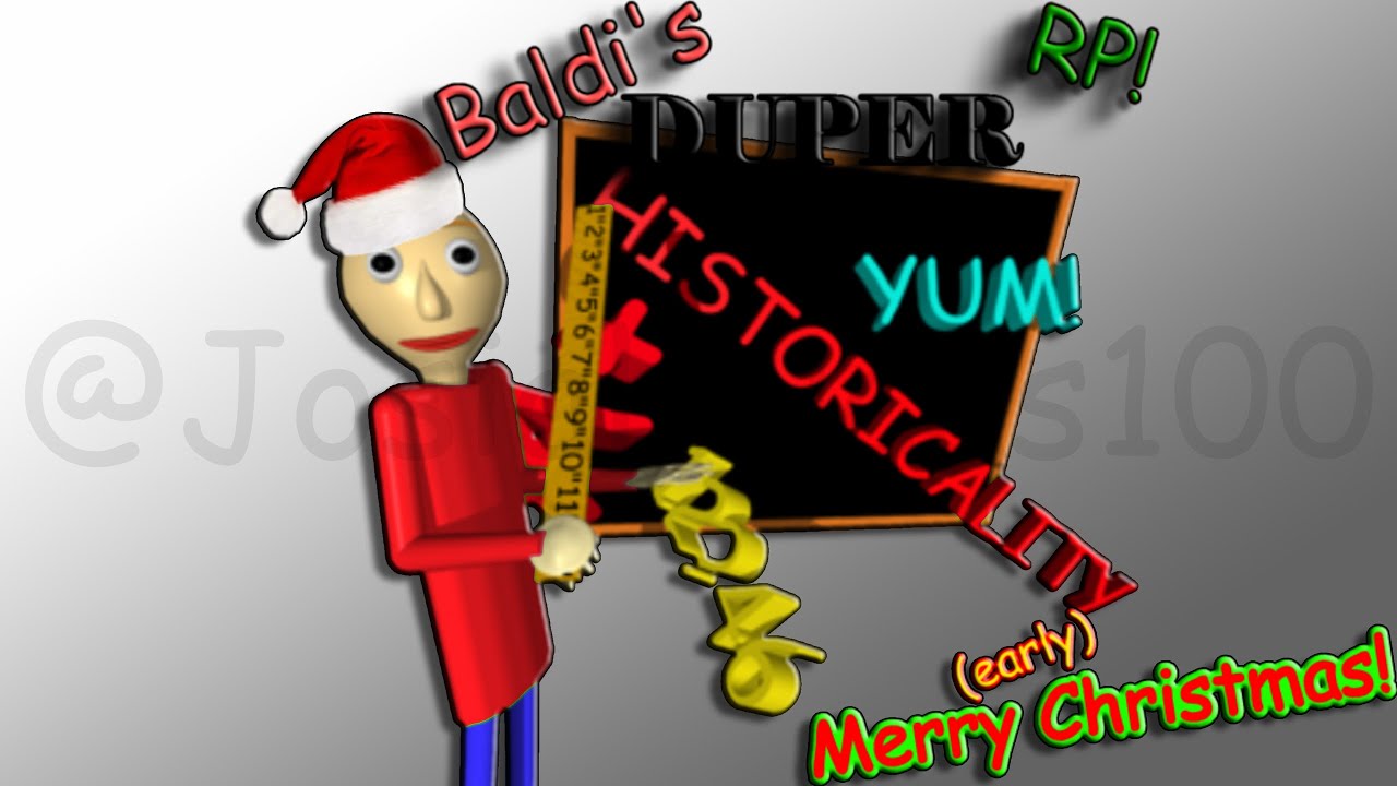 (Merry Early Christmas!) Baldi's DUPER RP! - Roblox - YouTube