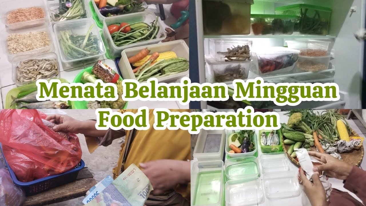 Bongkar Rapi2 & Menata Belanjaan Mingguan Food preparation 48k, Kulkas ...