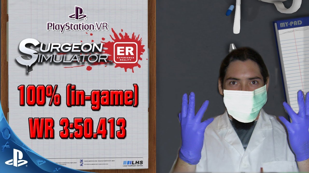 Surgeon Simulator ER - True 100% (in-game) 3:50.413 (WR) - YouTube