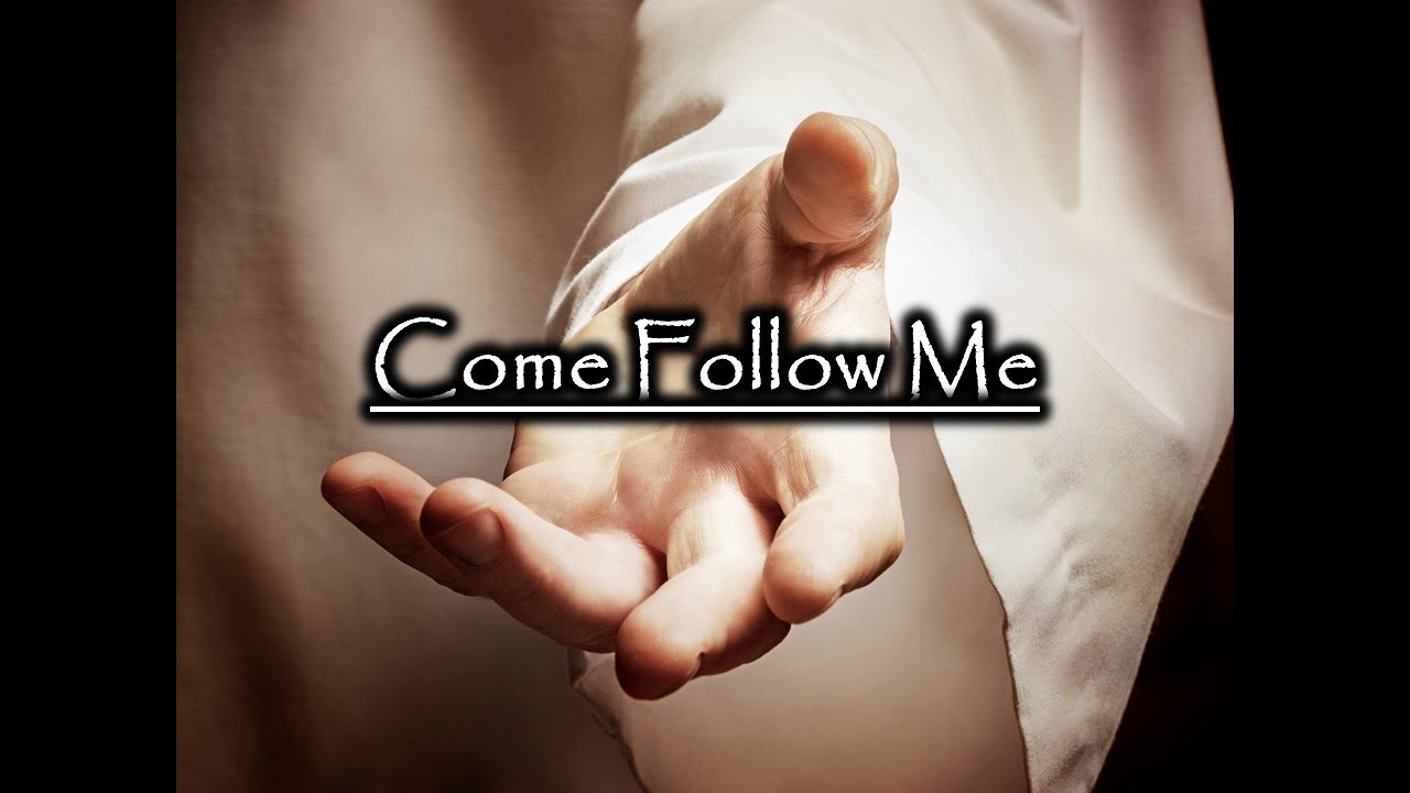 Come Follow Me - YouTube