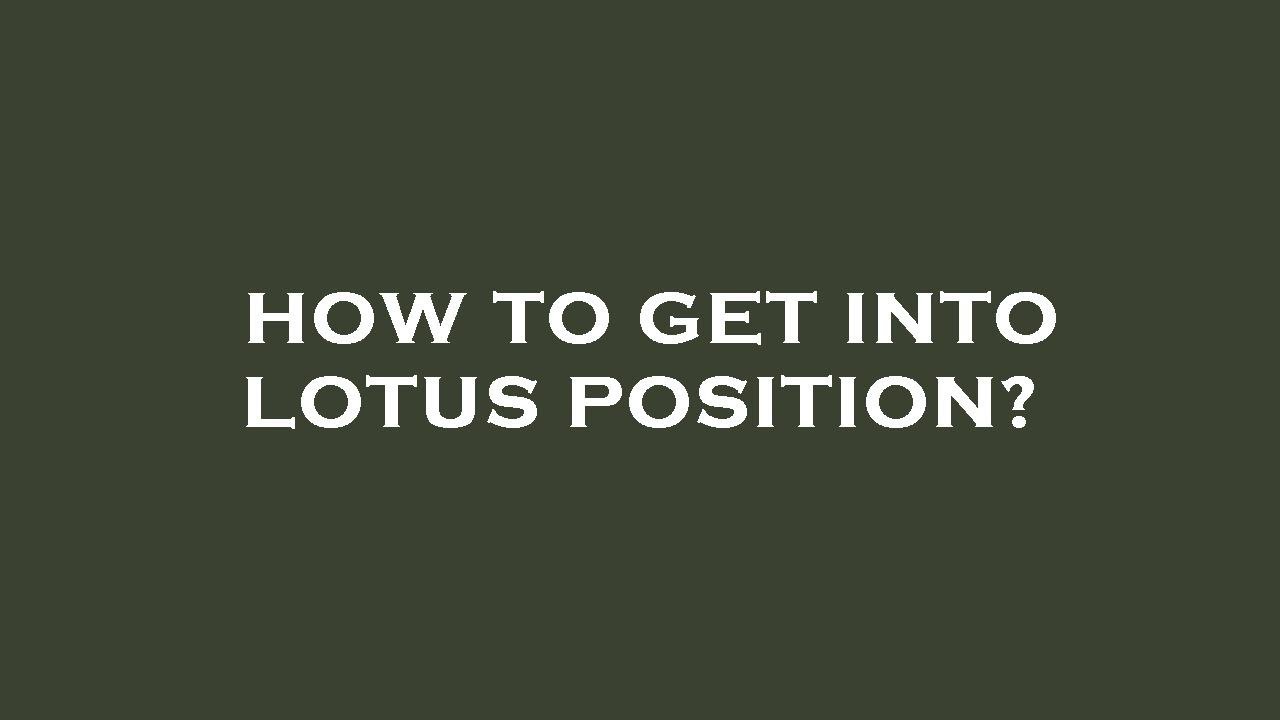 How to get into lotus position? - YouTube