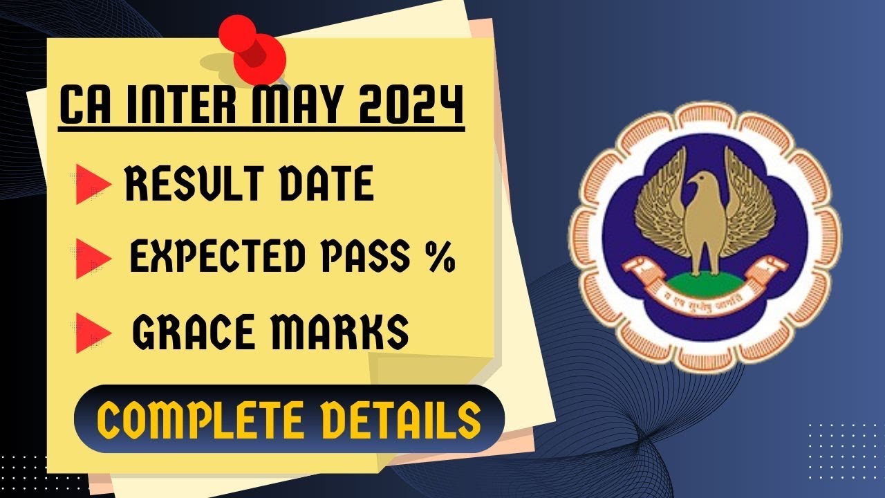 CA Intermediate May 2024 Result Date,CA inter May 2024 Expected Pass ...