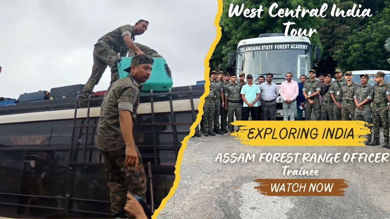 APSC Forest Ranger Training - West Central India Tour - Hyderabad to ...