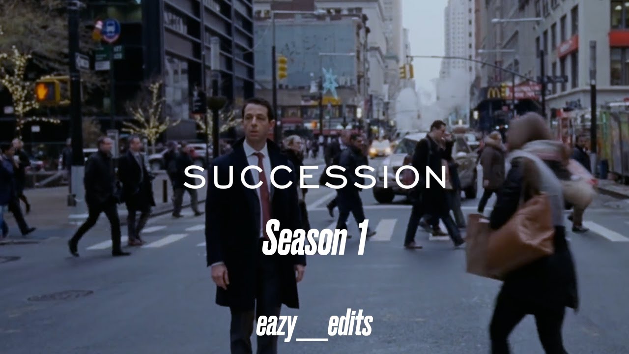 Succession: Season 1 || eazy__edits - YouTube