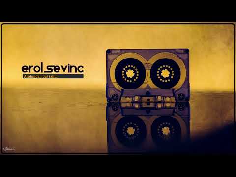 Erol Sevinç - Allahından Bul Zalim