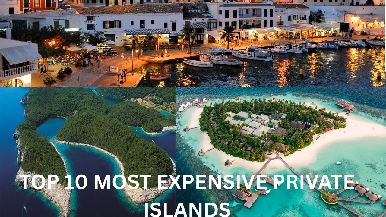 World’s Most Expensive Private Islands – Cost, Owners & Locations - YouTube