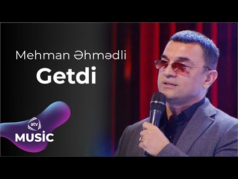 Mehman Əhmədli - Getdi