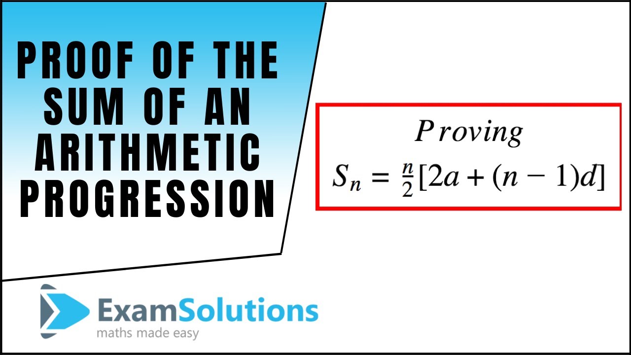How To Prove The Sum Of An Arithmetic Progression ExamSolutions YouTube