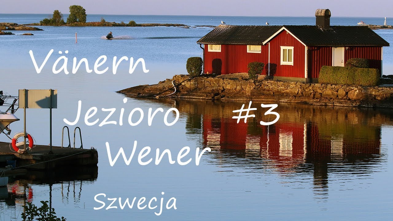 Największe jezioro Szwecji: Vänern (Wener) #3 - YouTube