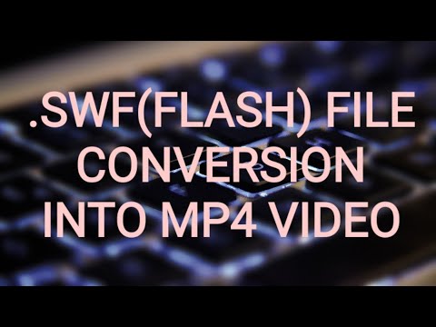 How to convert .SWF (Flash) File into MP4 video.