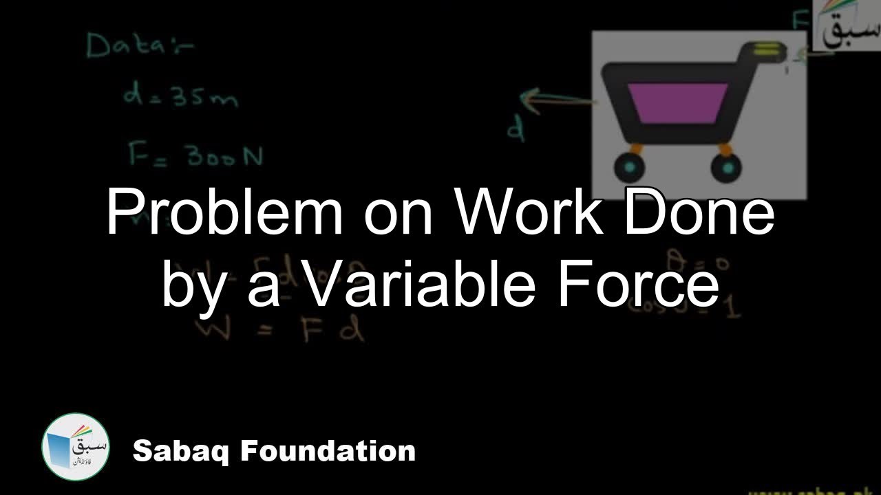 Problem on Work Done by a Variable Force, Physics Lecture | Sabaq.pk - YouTube