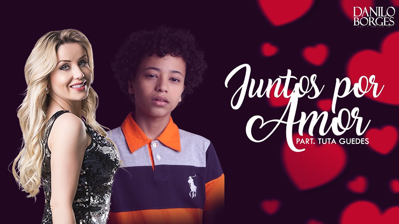 Danilo Borges - Juntos por Amor feat. Tuta Guedes [Clipe Oficial] - YouTube Music