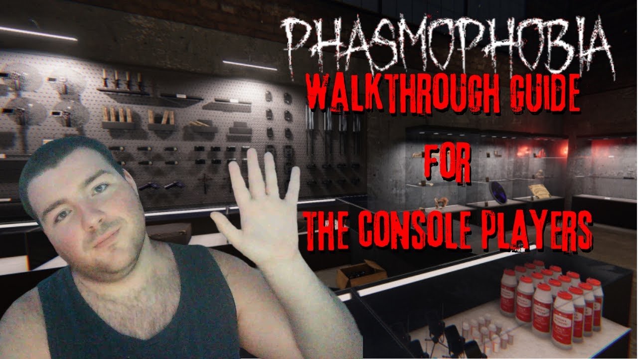 Phasmophobia walkthrough guide for console players - YouTube