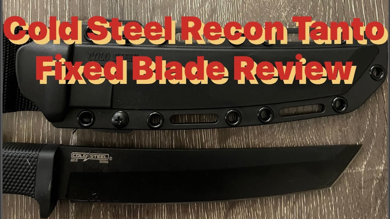 Cold Steel Recon tanto Fixed blade Review!! - YouTube