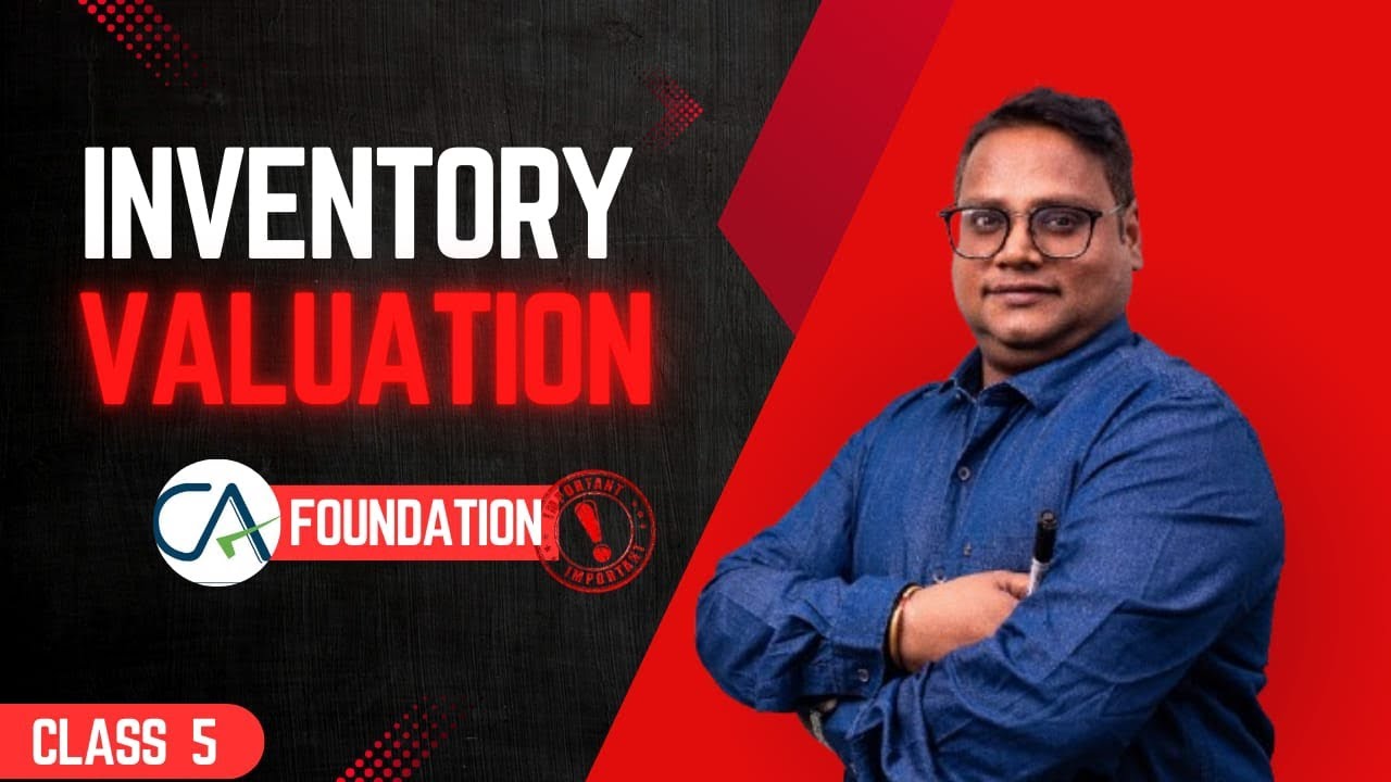 Inventory Valuation || Class-5 || CA Foundation || Simple and weighted ...