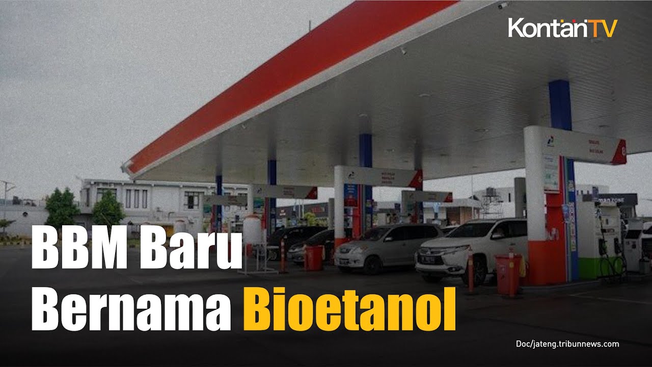 Pertamina Akan Jual BBM Jenis Baru Bernama Bioetanol pada Juni 2023 ...