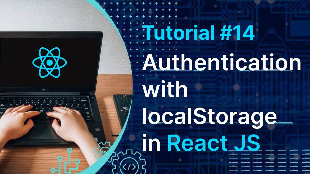 Authentication With Localstorage In React Js Tutorial 14 Youtube 1108