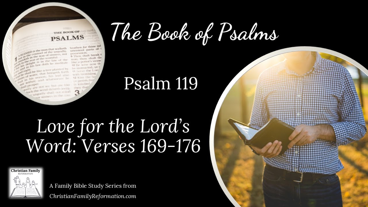 Psalm 119: 169-176: Love for the Lord’s Word - YouTube