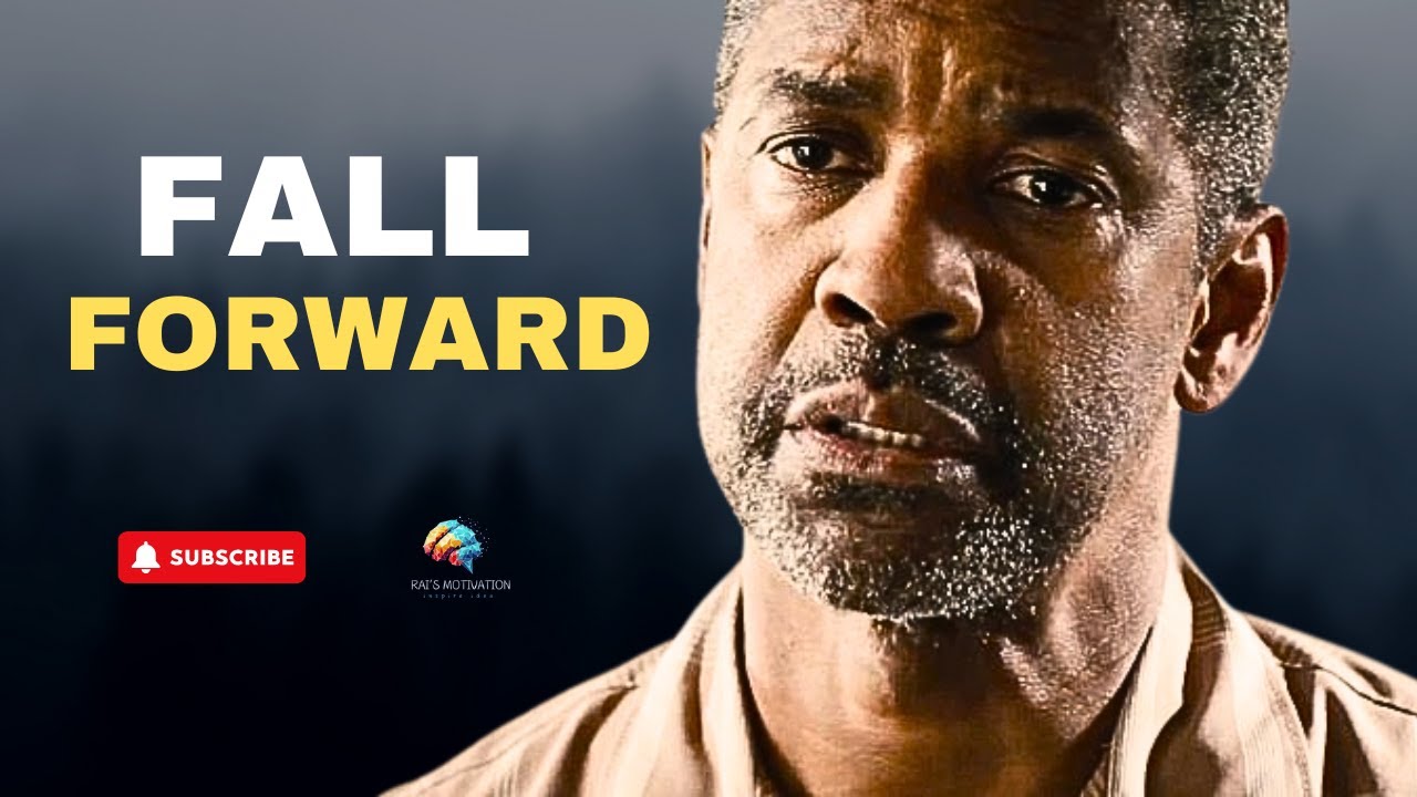 FALL FORWARD - Denzel Washington Motivation speech - YouTube
