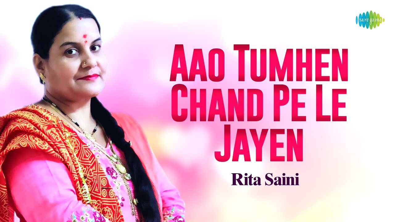 Aao Tumhein Chand Pe Le Jayen | Hindi Cover Song | Saregama Open Stage | Rita Saini - YouTube