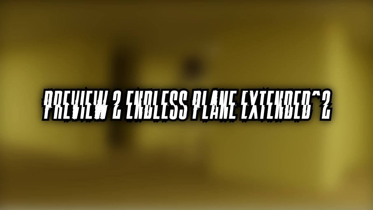 Preview 2 Endless Plane Extended^2 - YouTube