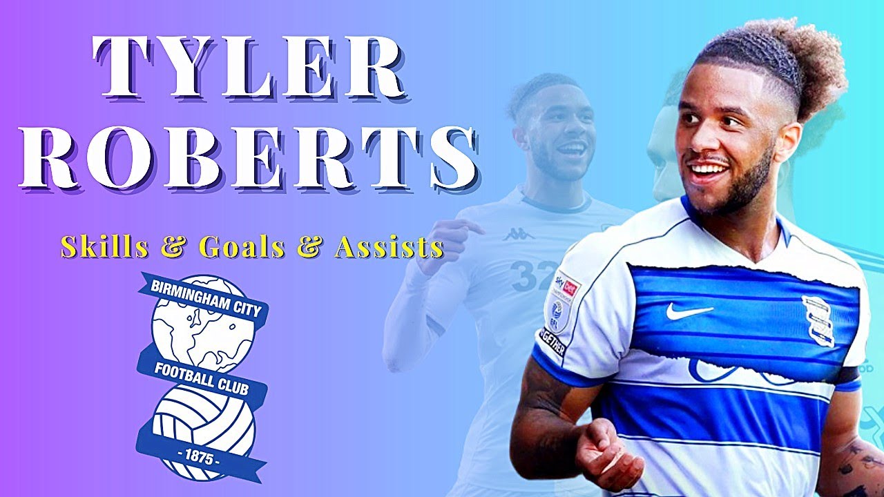 Tyler Roberts welcome to Birmingham City FC ⚪️ Skills & Goals & Assists ...