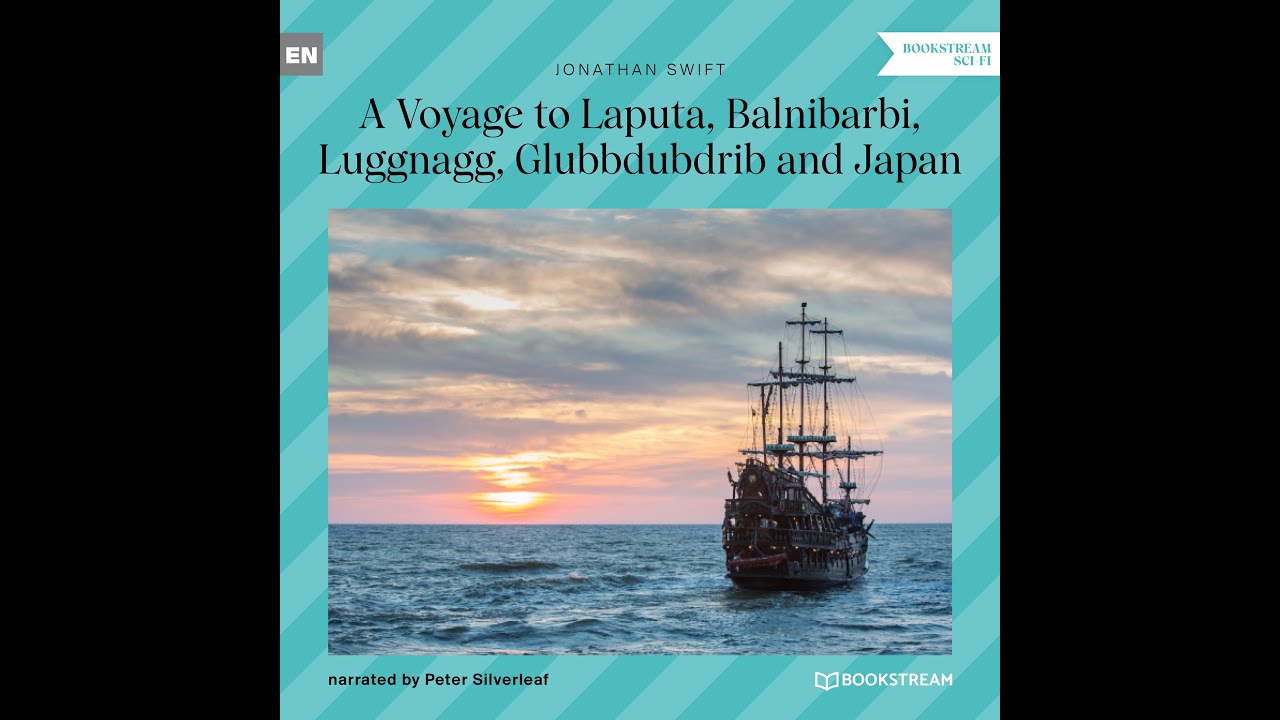 A Voyage to Laputa, Balnibarbi, Luggnagg, Glubbdubdrib and Japan ...