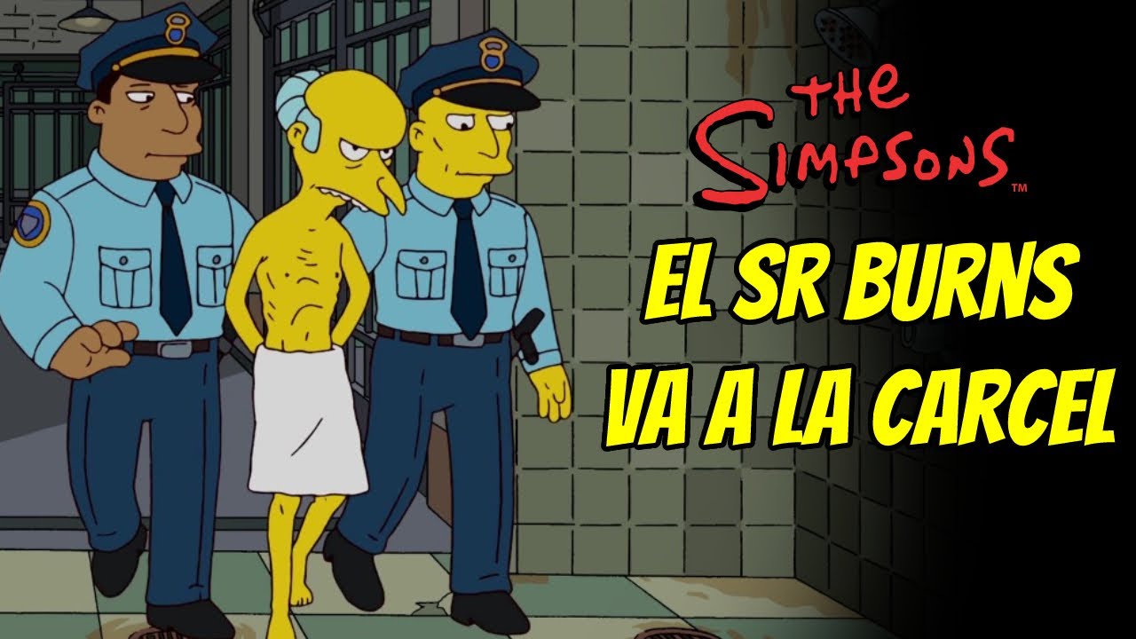 El sr Burns va a la Carcel - Los Simpson - YouTube