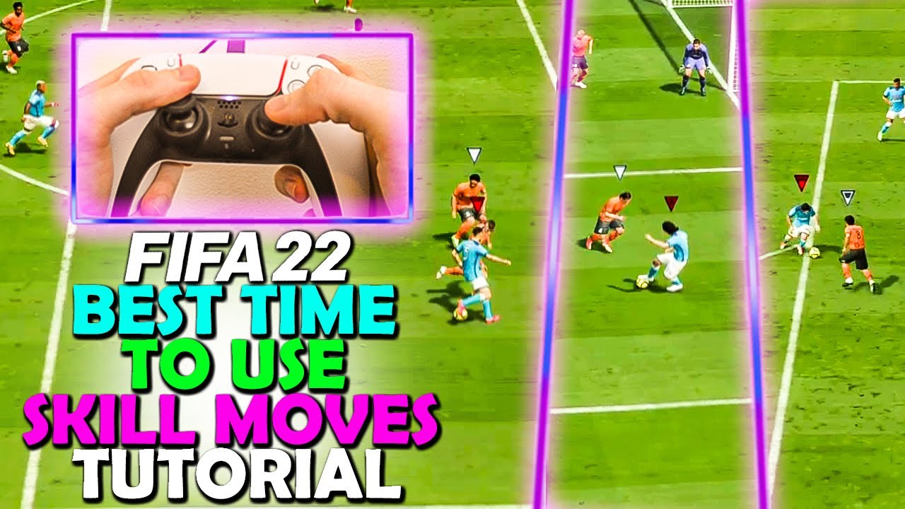 WHEN to use SKILL MOVES in FIFA 22 | BEST TIME to use SKILL MOVES ...