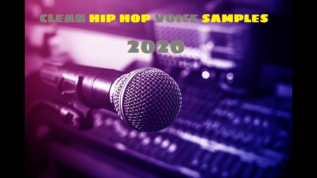 CLEAN HIP HOP VOICE SAMPLES 2020 - YouTube