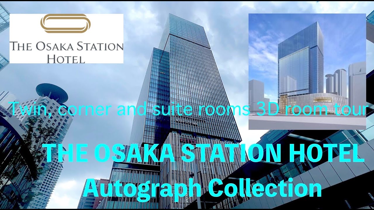 【3D Room tour】THE OSAKA STATION HOTEL comparison of TWIN・CORNER・SWEET ...