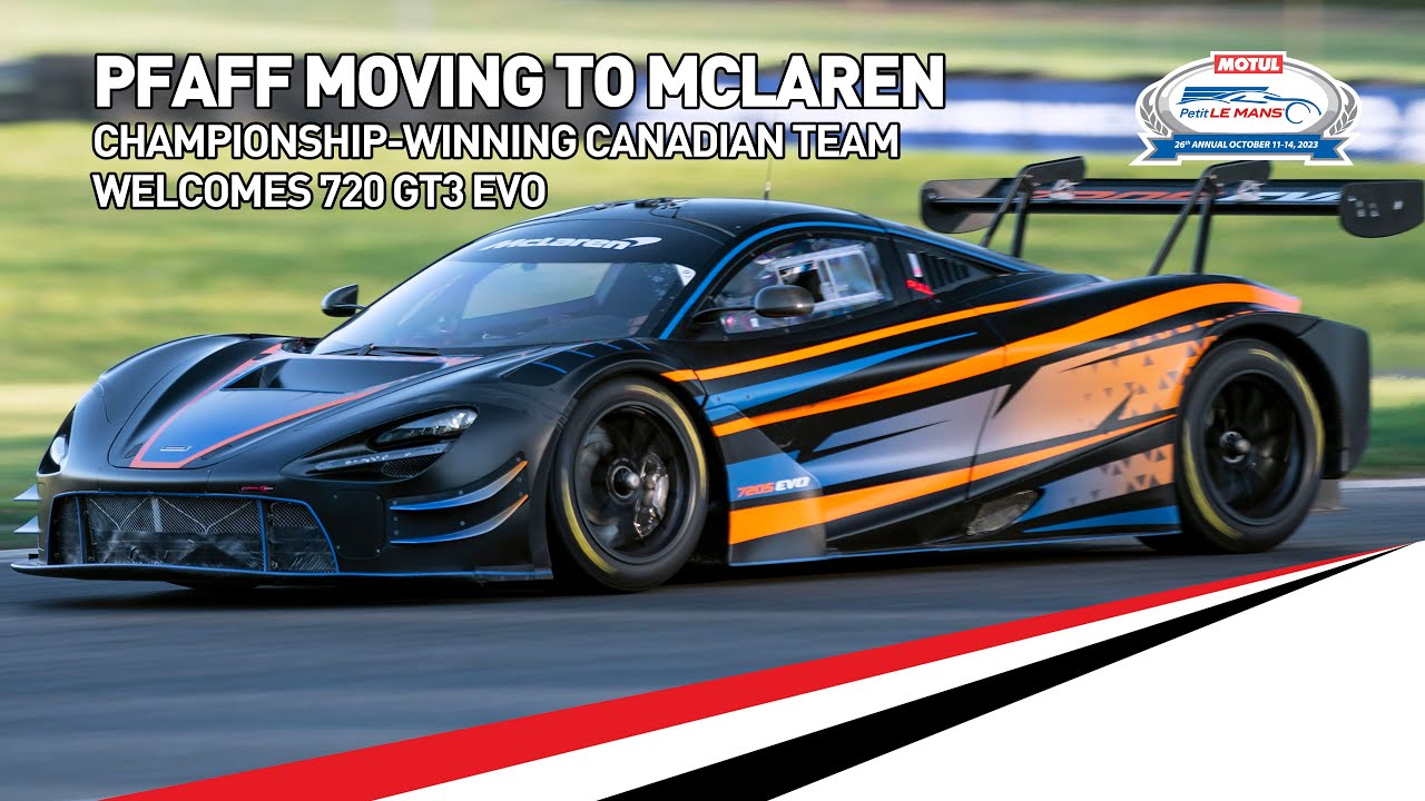 Pfaff Motorsports Moving To McLaren 720S GT3 Evo In 2024 - YouTube