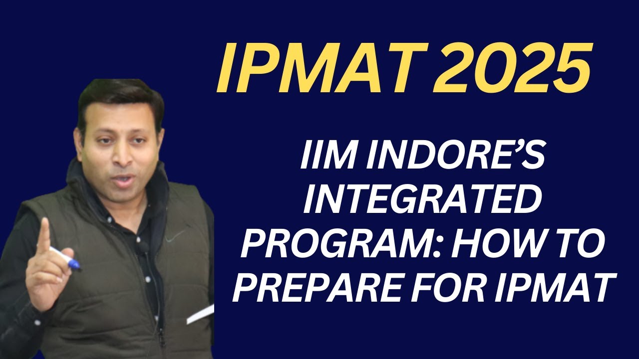 IIM Indore’s Integrated Program: How to Prepare for IPMAT| #IPMAT2025 ...