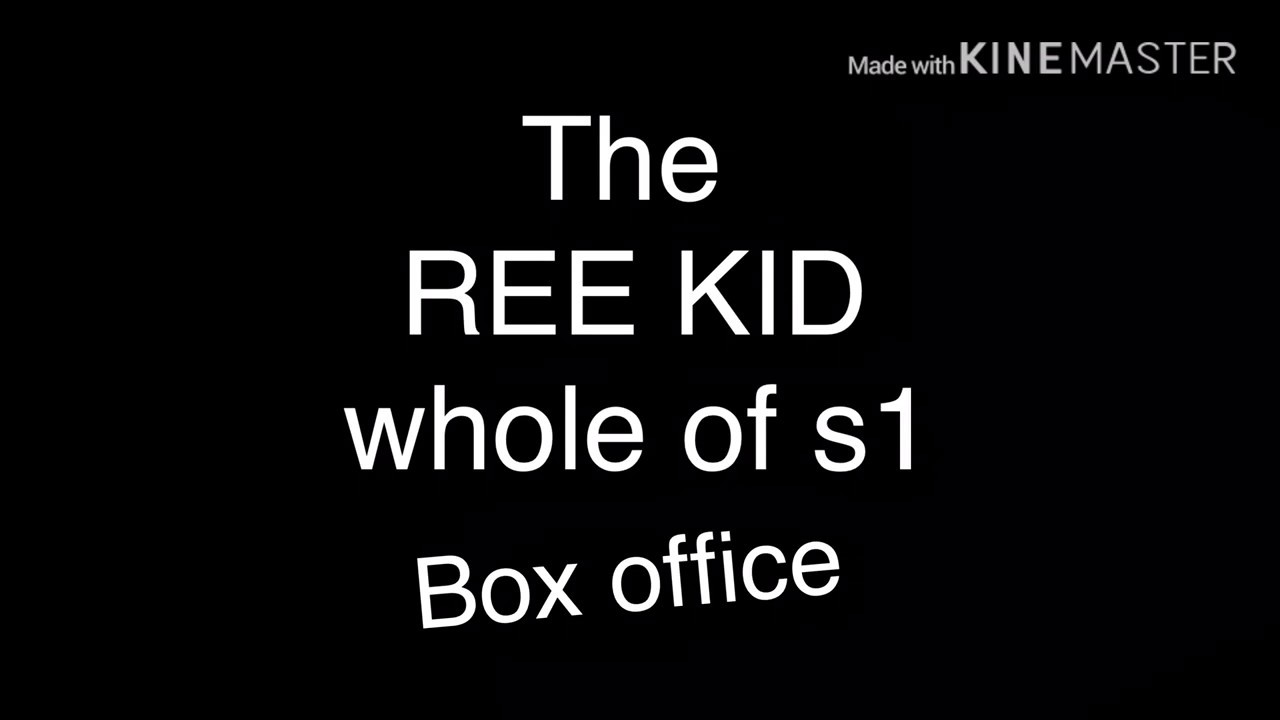 The REE kid box office - YouTube