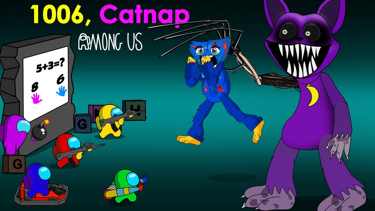 EXP 1006 & Catnap (POPPY PLAYTIME CHAPTER 3) vs. Among Us funny ...