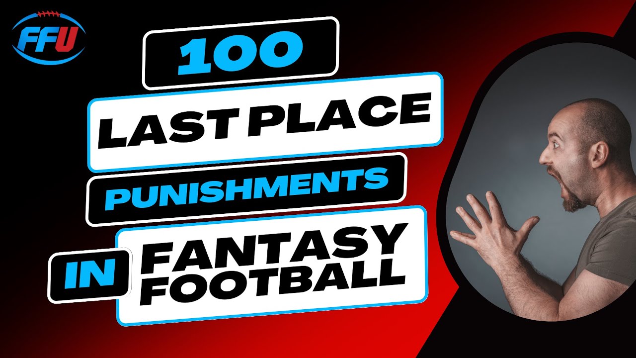 The Best Last Place Punishments in Fantasy Football - Preview of 100 ...
