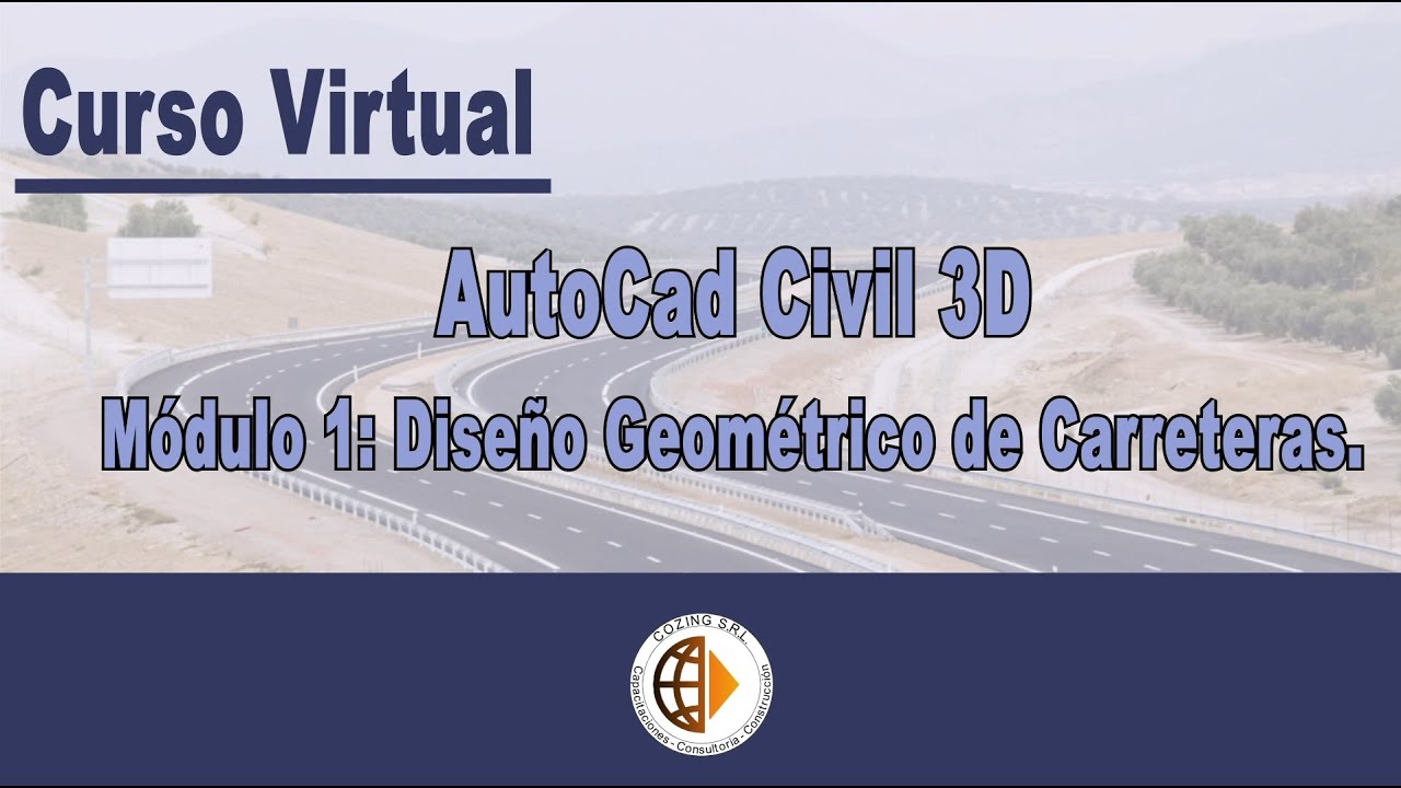 CURSO VIRTUAL AUTOCAD CIVIL3D MOD1 DISEÑO GEOMETRICO DE CARRETERAS ...