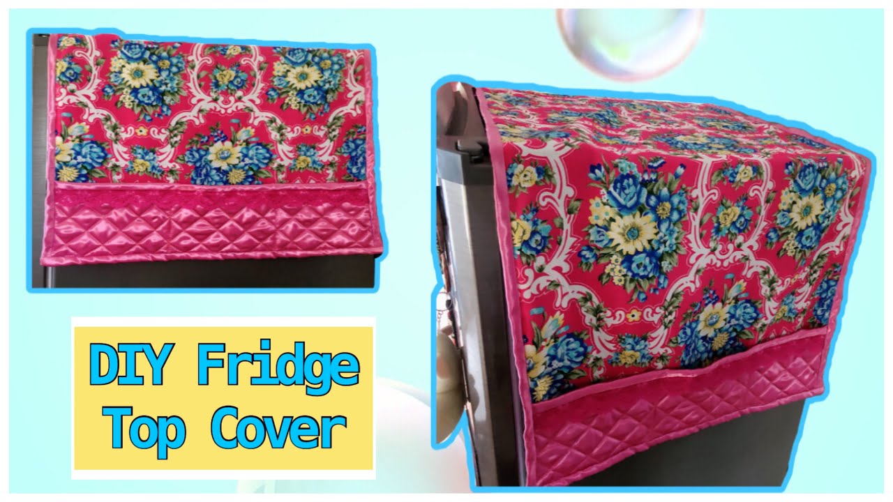 How To Make Fridge Top Cover DIY Fridge Top Cover Full Tutori l how-to-make-fridge-top-cover-diy-fridge-top-cover-full-tutori-l