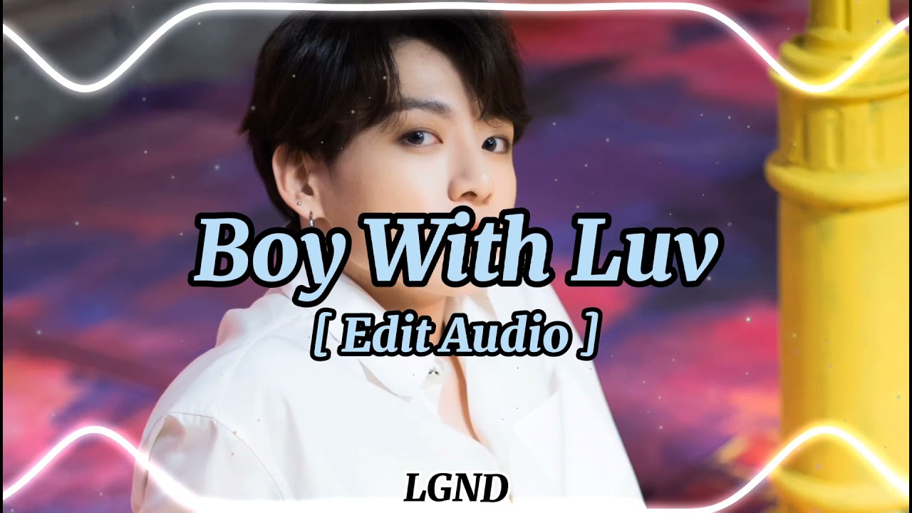 Boy With Luv Edit Audio [BTS] | Helsey | - YouTube
