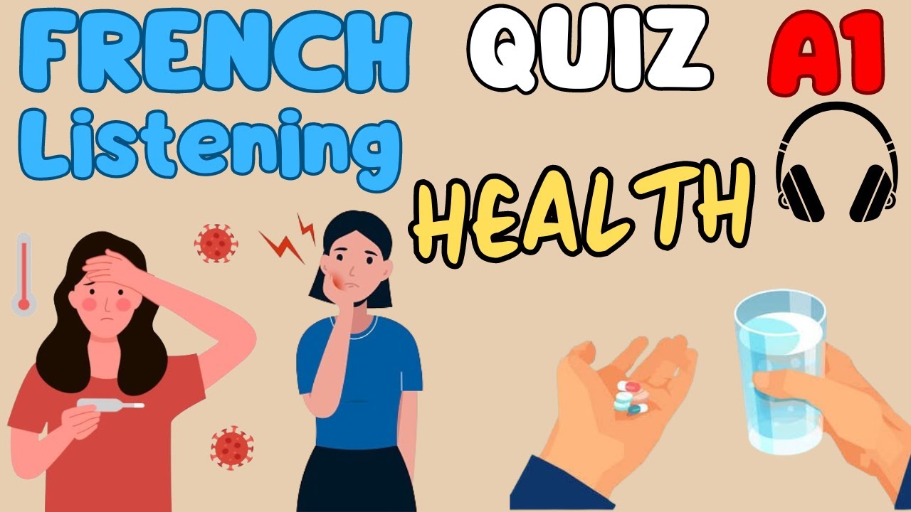 A1 | 🎧French LISTENING QUIZ🎧 | HEALTH Vocabulary | Part. 1 - YouTube