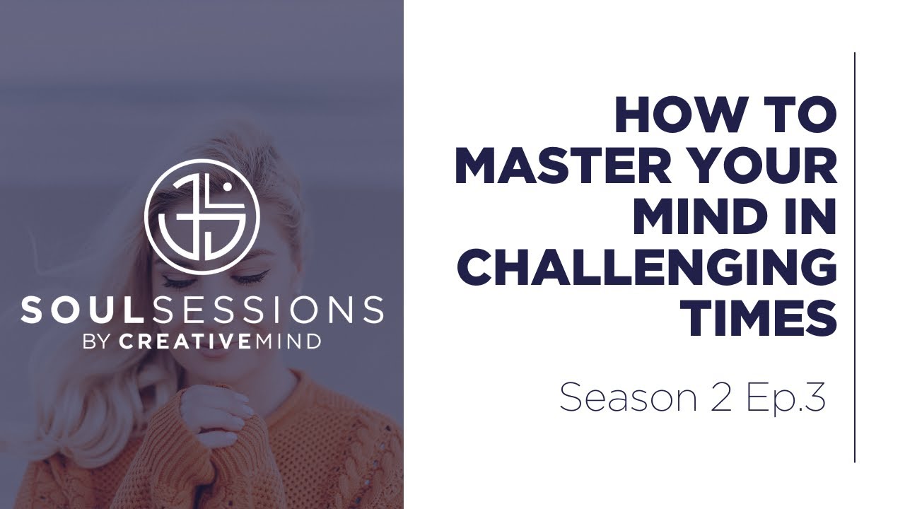 How to Manage Your Mind in Challenging Times - YouTube