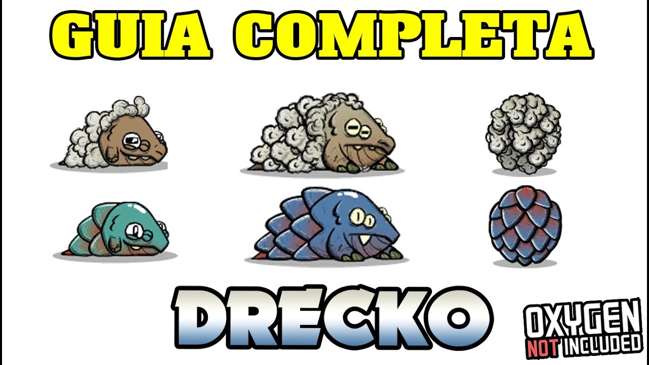 GUIA COMPLETA DE DRECKO | Oxygen Not Included | Tutorial Guia Español ...