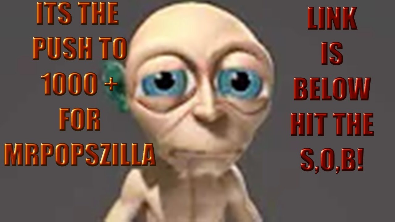 SUPPORT R FRIEND MRPOPSZILLA OVER 1K LINK BELOW. P.S! MY OLDEST ...