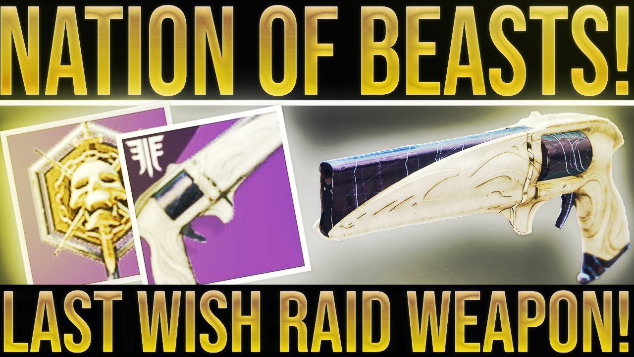 Destiny 2. LAST WISH RAID HAND CANNON "NATION OF BEASTS!" The Good ...