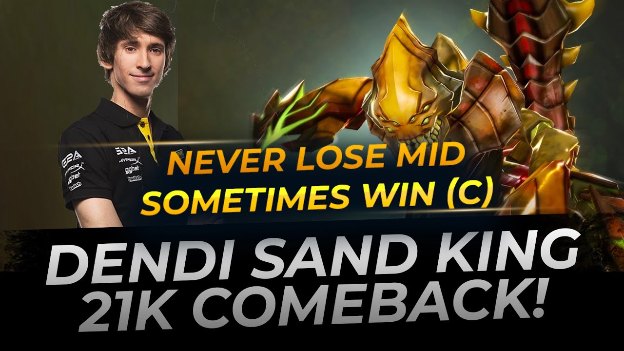 Dendi Sand King Mid 21k Comeback | Full Gameplay Dota 2 Replay - YouTube