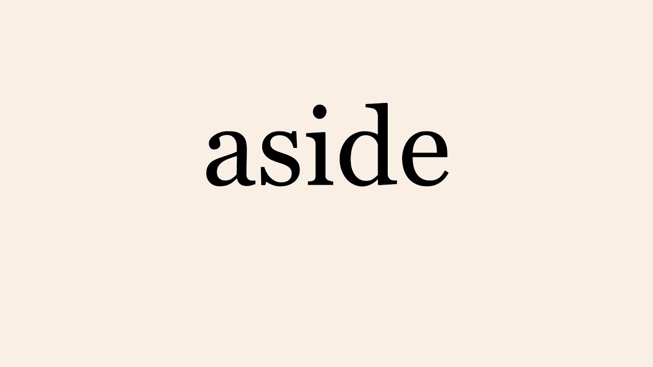 aside - YouTube
