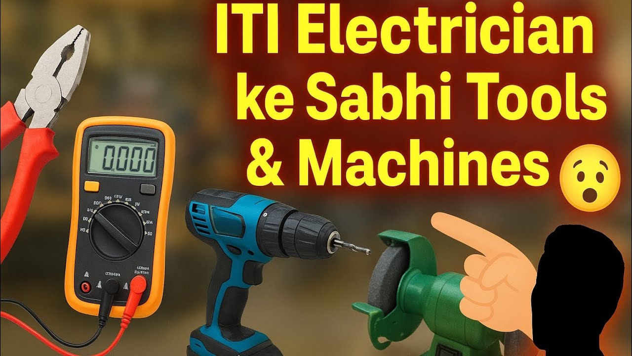 "ITI Electrician ke Sabhi Tools aur Machines | Complete Tools List 🔧⚡ ...