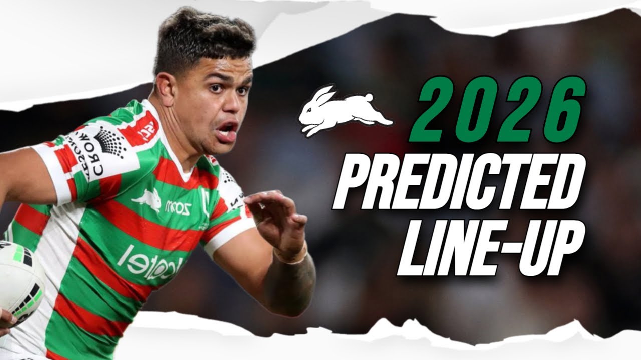 NRL 2026 | SOUTH SYDNEY RABBITOHS PREDICTED LINE-UP - YouTube