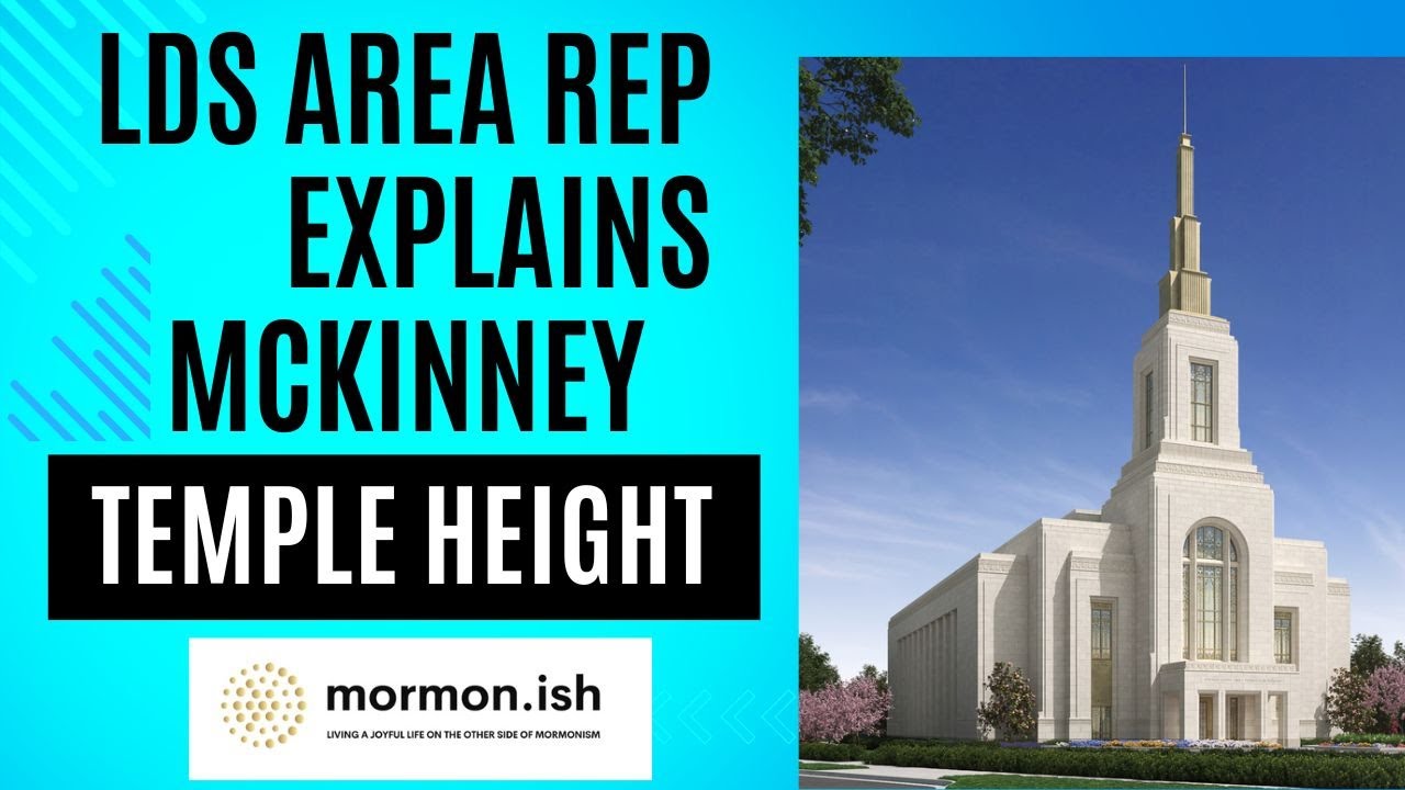 Why Does It Have to be So High? LDS Area Rep Explains McKinney Temple ...